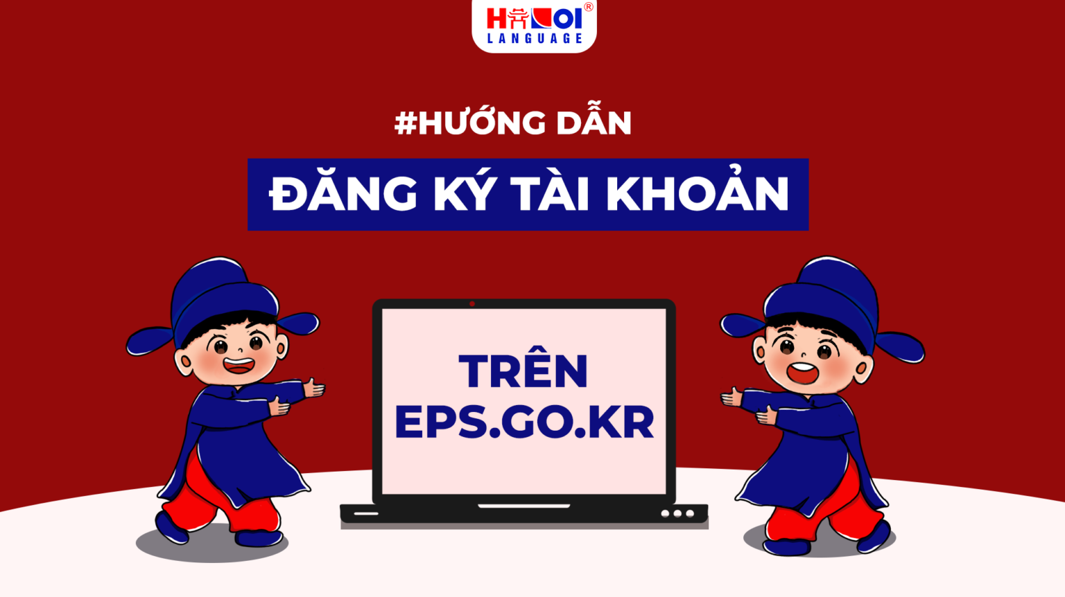Hướng dẫn đăng ký tài khoản trên eps.go.kr